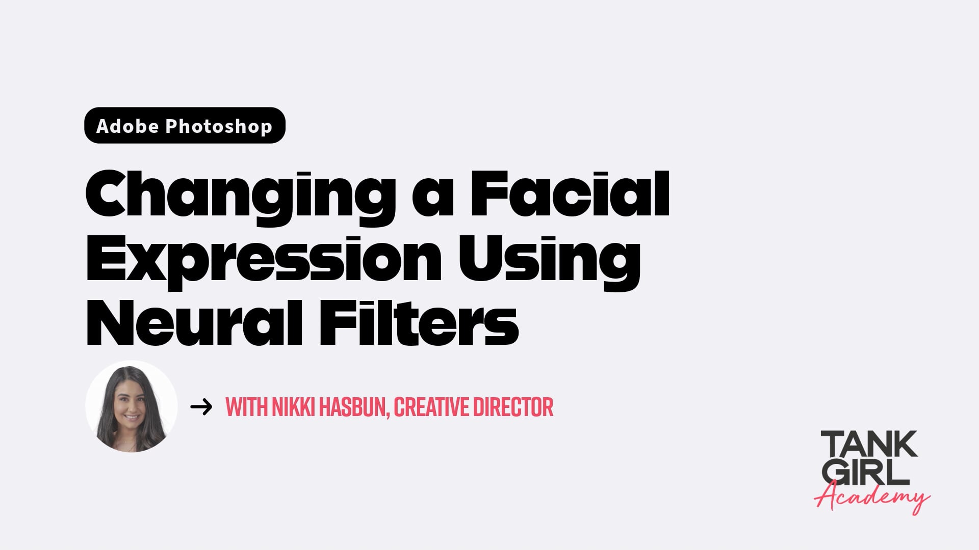 Changing a Facial Expression using Neural Filters - Tank Girl Marketing
